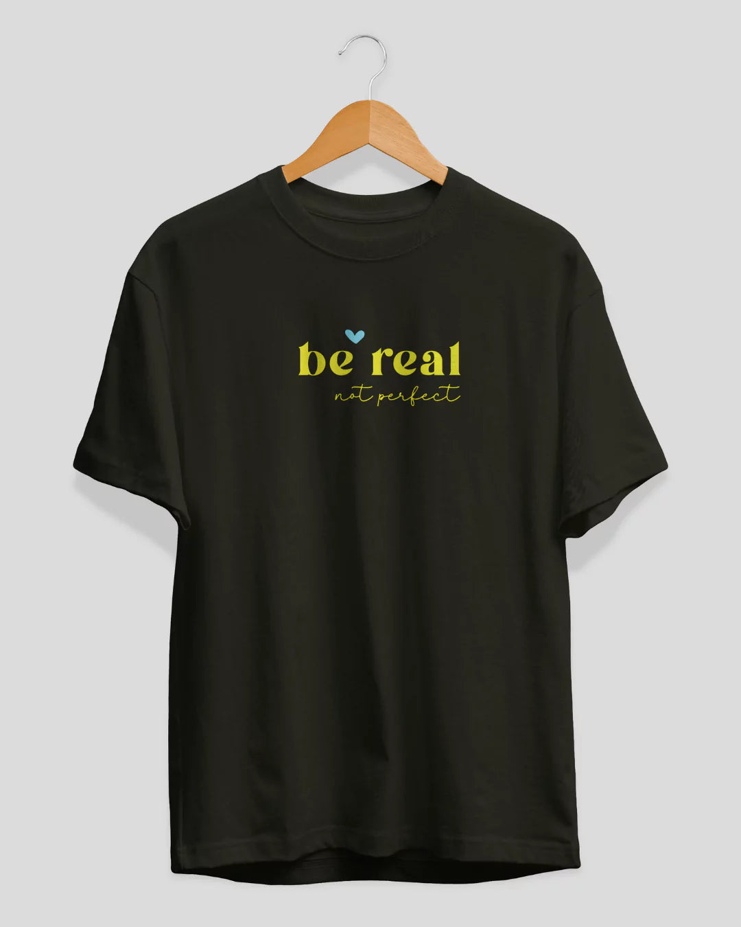 Be Real Printed Women's T-Shirt Online in India | Love Dky